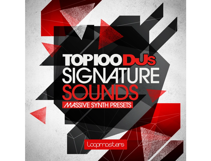 Loopmasters Top 100 DJs Signature Sounds Massive Presets Vol. 1 - What ...