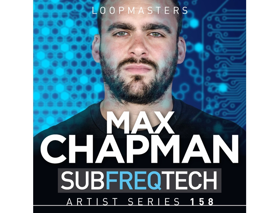 Loopmasters Max Chapman - Sub Freq Tech - What To Know & Where To Buy ...