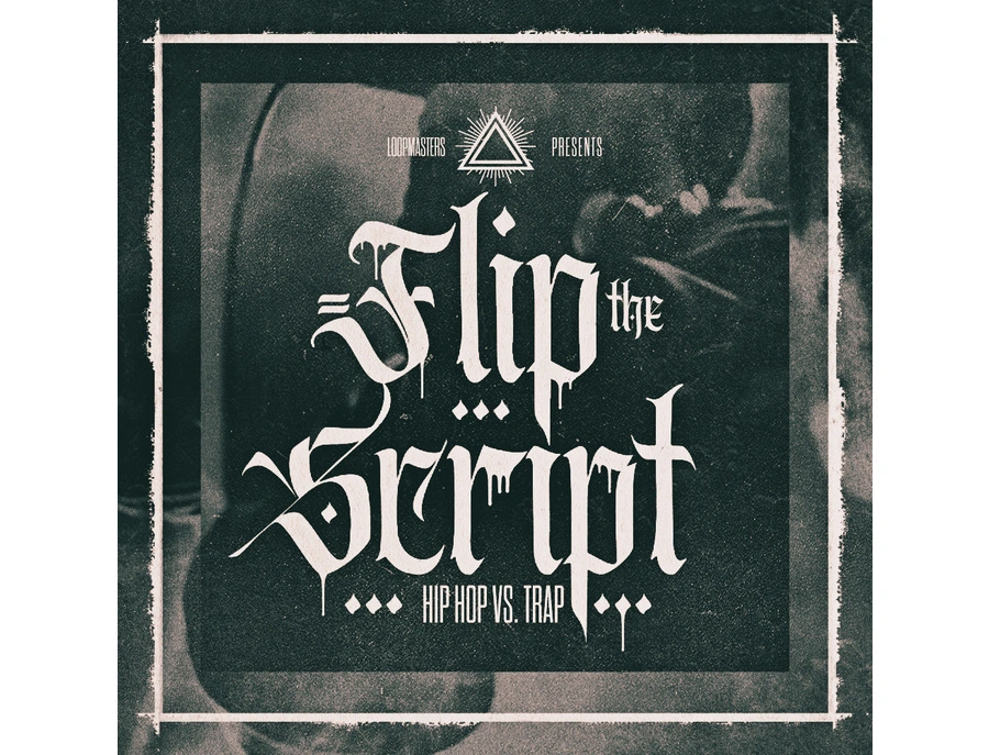 Loopmasters Flip The Script - Hip Hop Vs Trap - What To Know & Where To ...