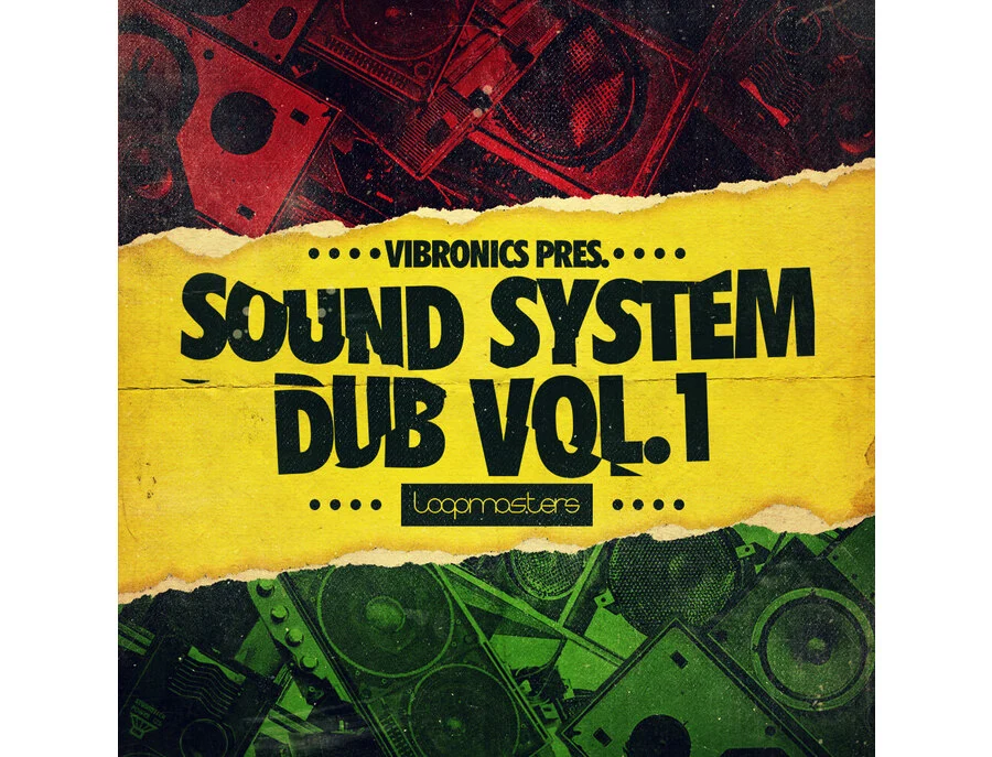 Loopmasters Vibronics Sound System Dub Vol 1 - What To Know & Where To ...