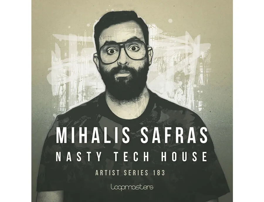 Loopmasters Mihalis Safras - Nasty Tech House - What To Know & Where To ...