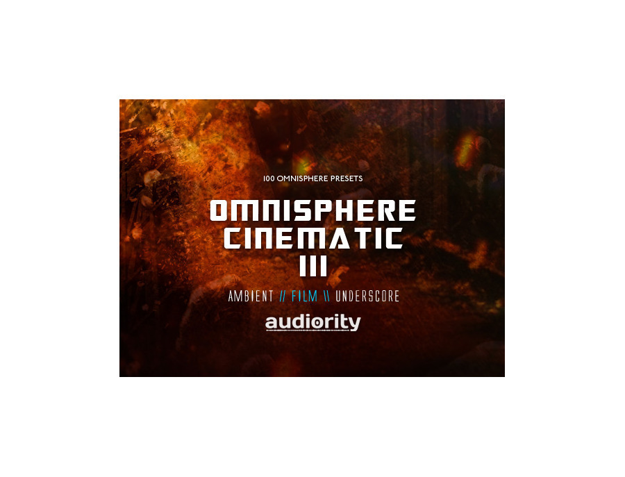 Audiority Omnisphere Cinematic Bundle (Presets) - What To Know & Where ...