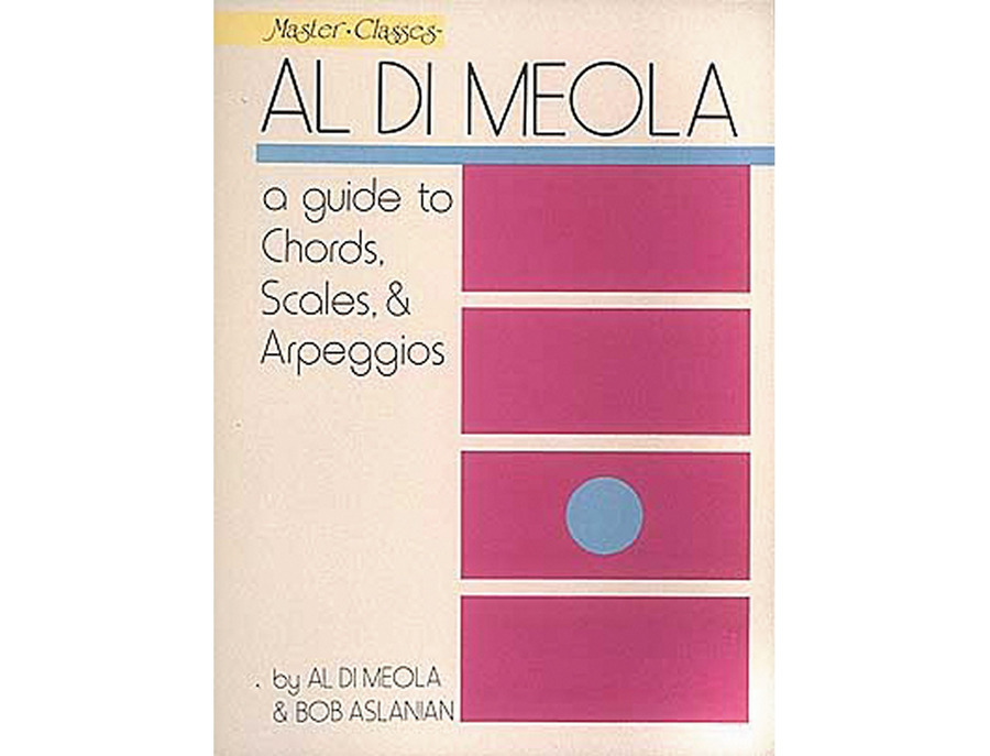 A Guide To Chords, Scales, & Arpeggios by Al Di Meola & Bob Aslanian ...